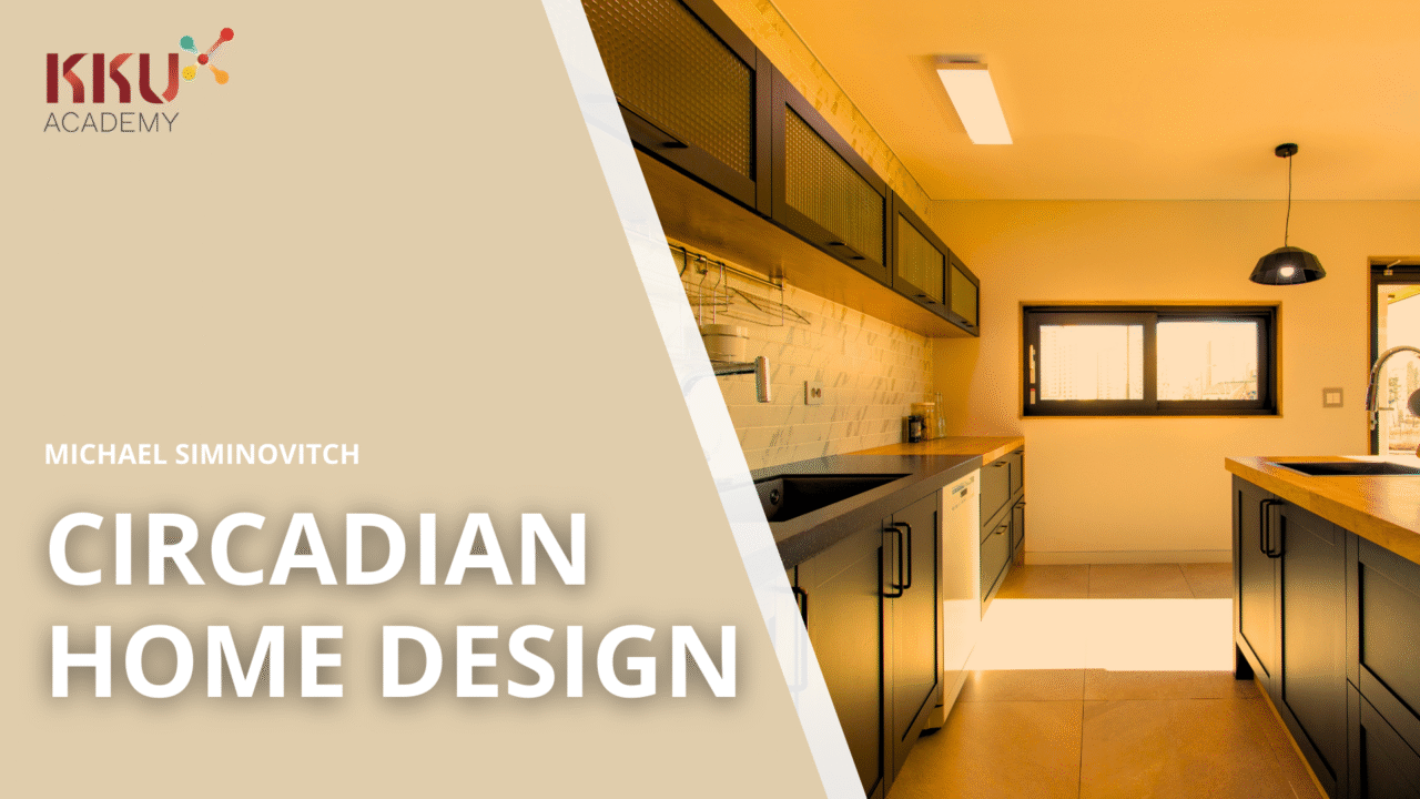 Circadian Home Design - KKU Academy